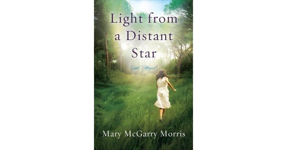 Light from a Distant Star by Mary McGarry Morris