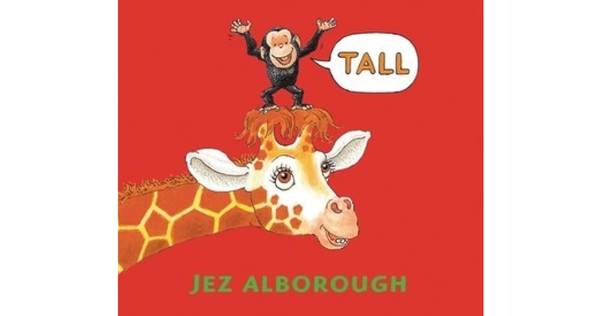 Tall by Jez Alborough