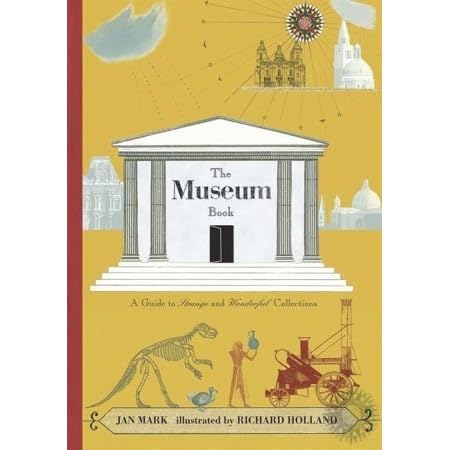 The Museum Book: A Guide to Strange and Wonderful Collections by Jan ...