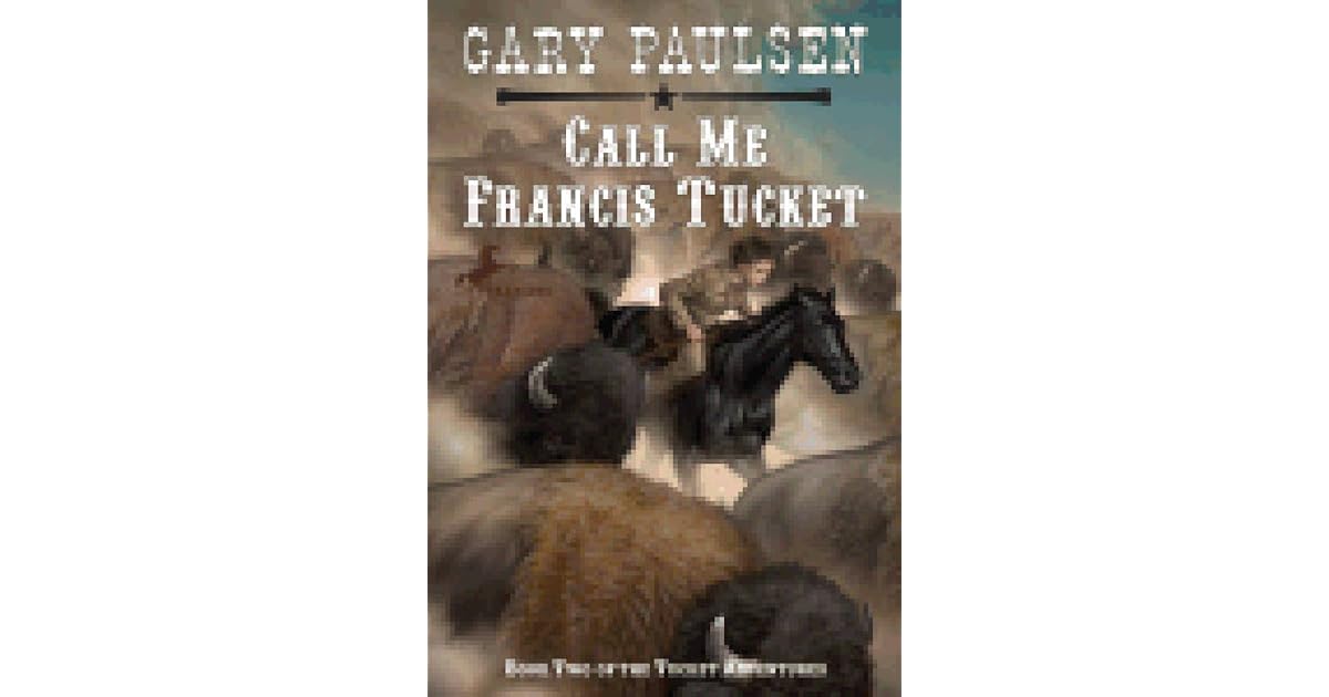 Call Me Francis Tucket by Gary Paulsen