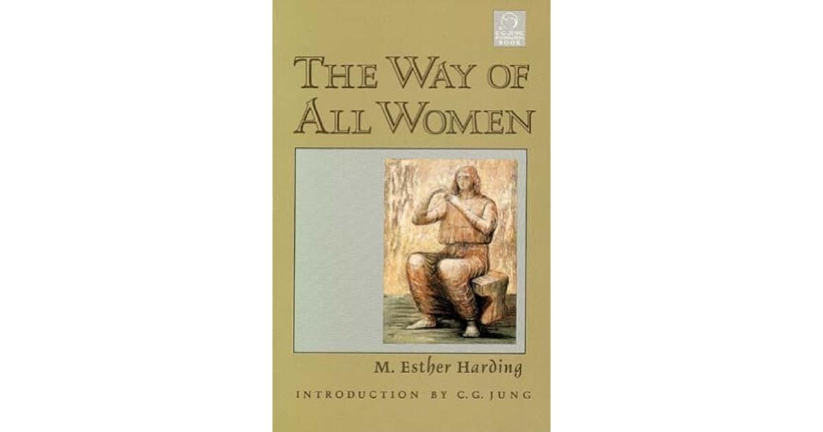 The Way of All Women by Mary Esther Harding