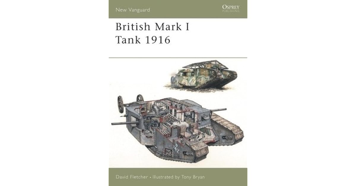 British Mark I Tank 1916 by David Fletcher