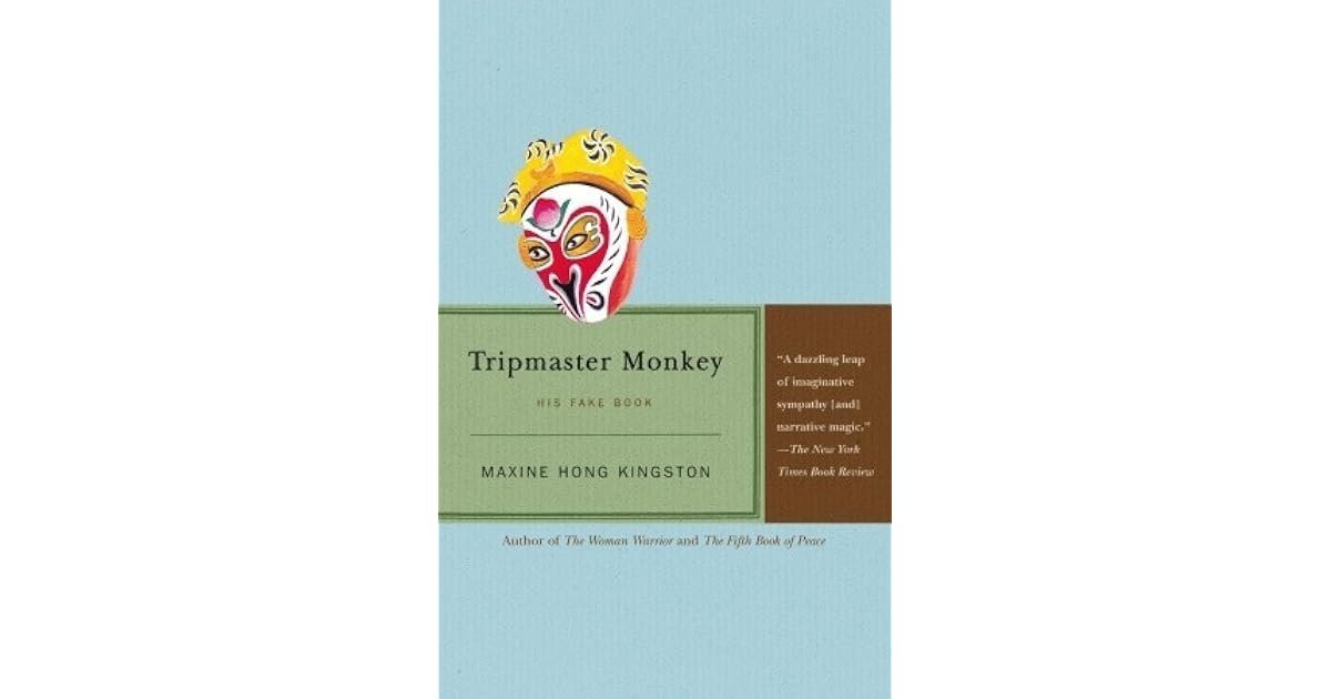 Tripmaster Monkey: His Fake Book by Maxine Hong Kingston