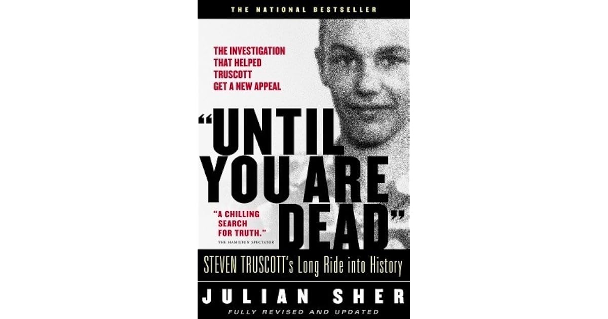 "Until You Are Dead": Steven Truscott's Long Ride into History by ...
