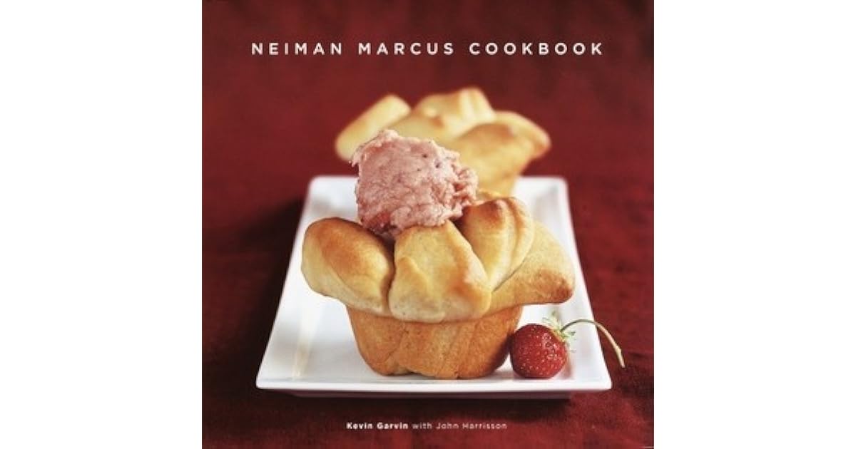 Neiman Marcus Cookbook by Kevin Garvin