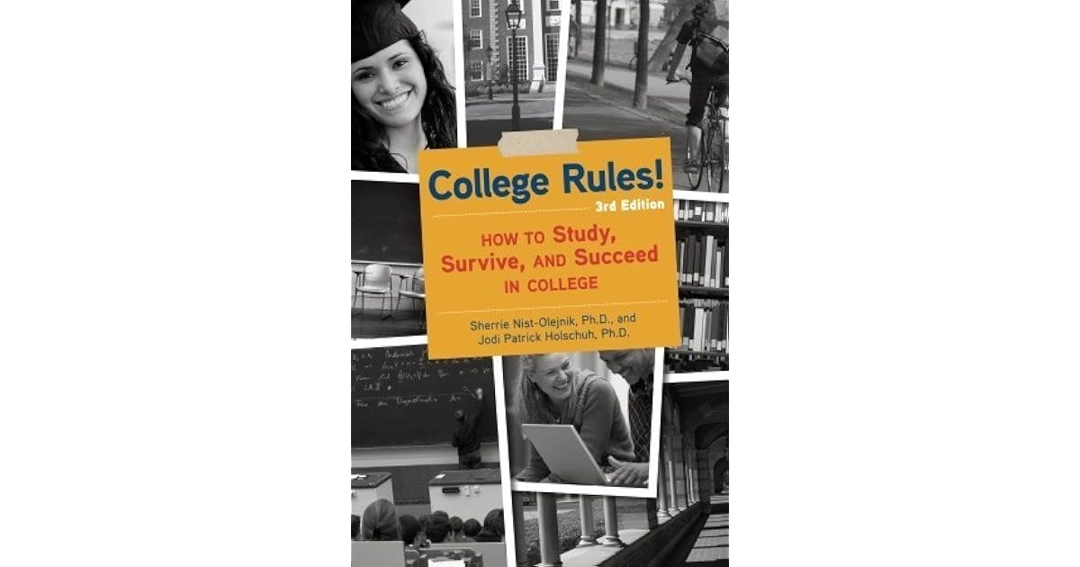 College Rules!: How to Study, Survive, and Succeed in College by ...