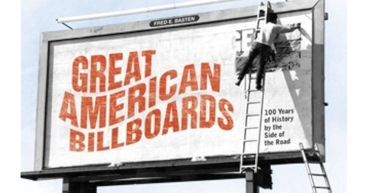 Great American Billboards: 100 Years of History by the Side of the Road ...