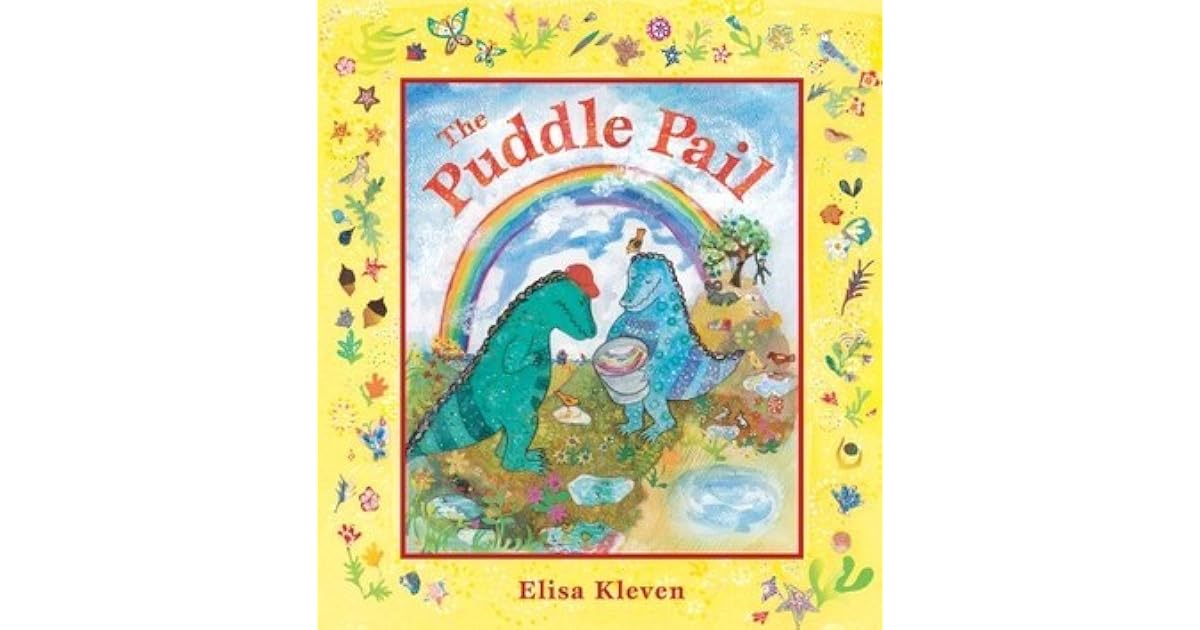 The Puddle Pail by Elisa Kleven