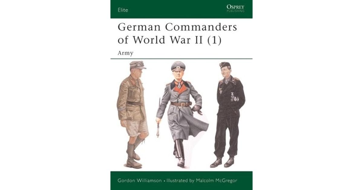 German Commanders of World War II (1): Army by Gordon Williamson