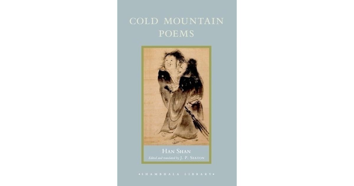 Cold Mountain Poems: Zen Poems of Han Shan, Shih Te, and Wang Fan-chih by Hanshan