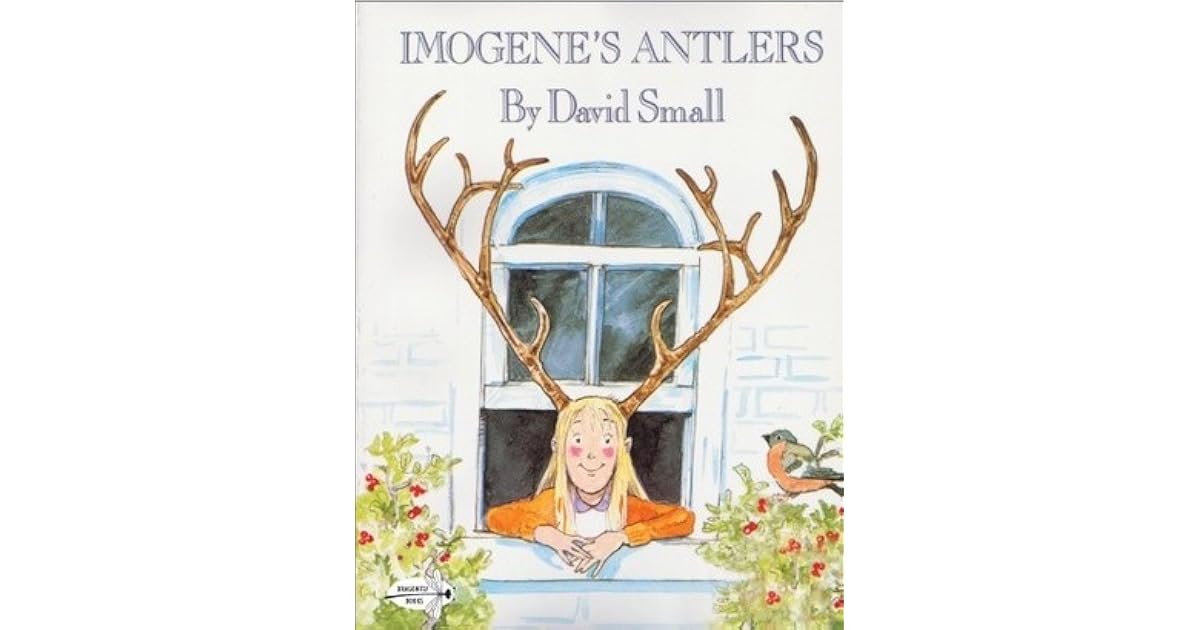 Imogene's Antlers by David Small