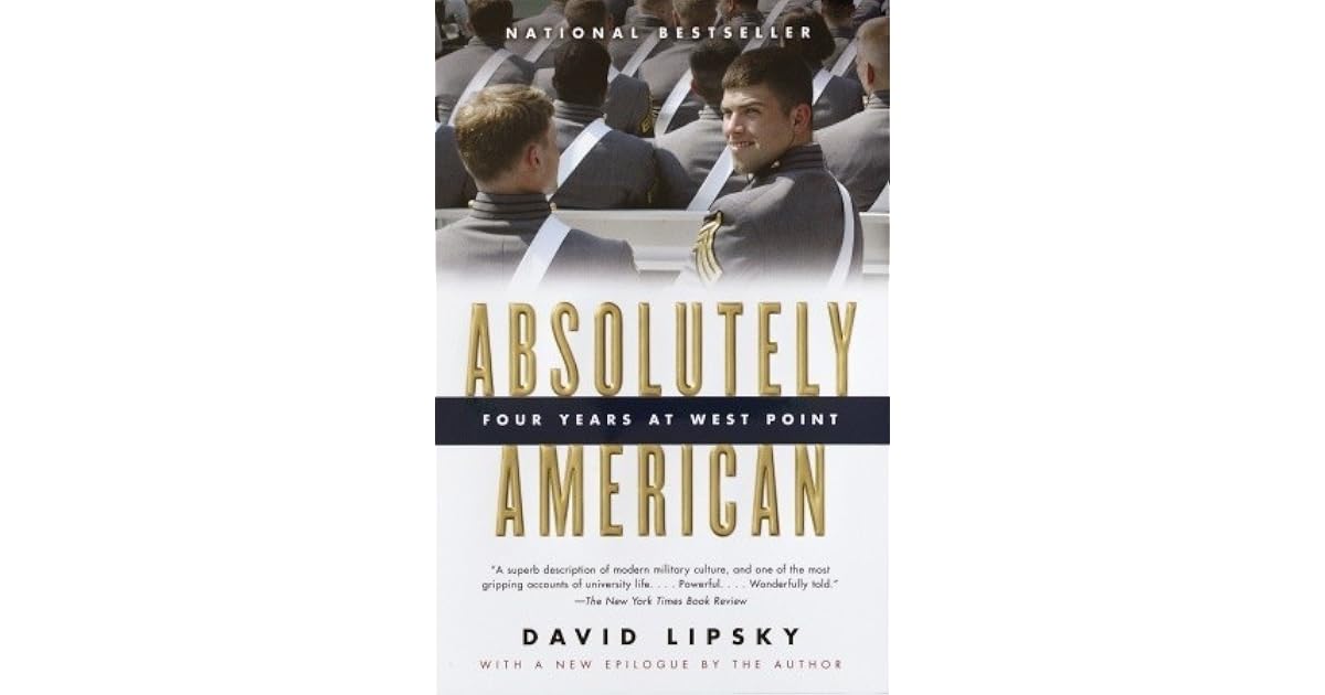 Absolutely American: Four Years at West Point by David Lipsky