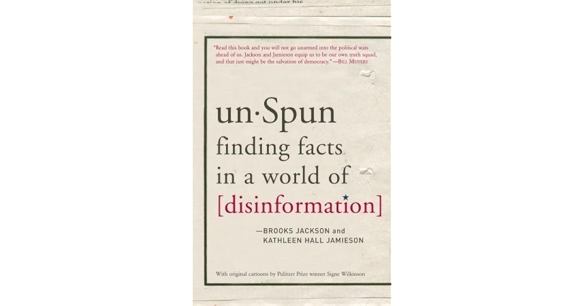 unSpun: Finding Facts in a World of Disinformation by Brooks Jackson