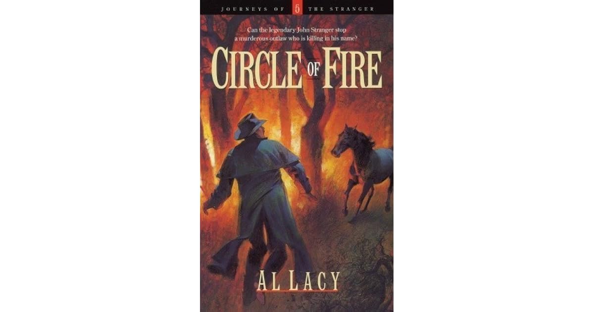 Circle of Fire (Journeys of the Stranger #5) by Al Lacy