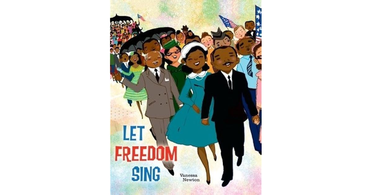 Let Freedom Sing by Vanessa Brantley-Newton
