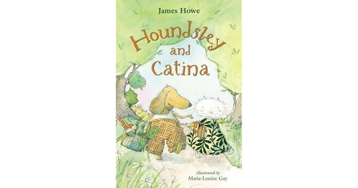 Houndsley and Catina (Houndsley and Catina, #1) by James Howe