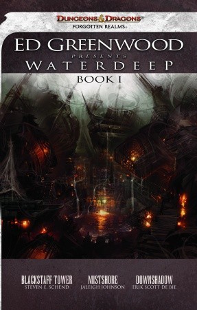 Ed Greenwood Presents Waterdeep, Book I: A Forgotten Realms Collection ...