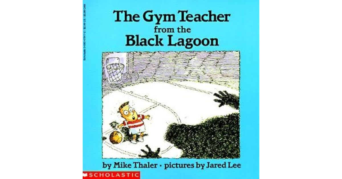 The Gym Teacher From The Black Lagoon by Mike Thaler