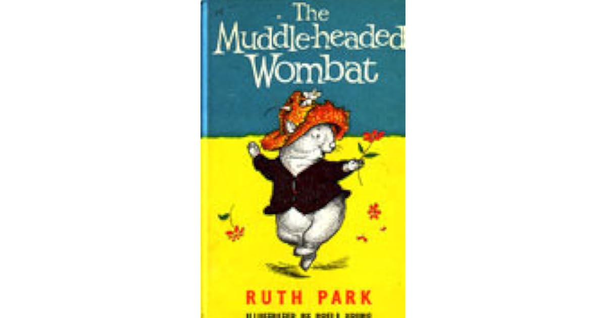 The Muddle Headed Wombat by Ruth Park
