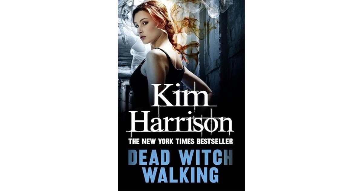 Dead Witch Walking by Kim Harrison