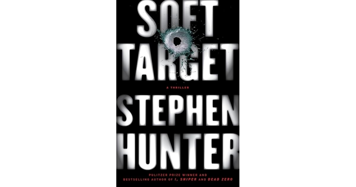 Soft Target (Ray Cruz, #2) by Stephen Hunter