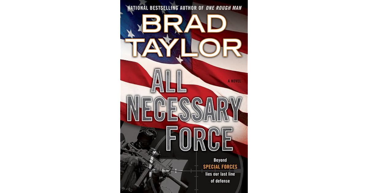 All Necessary Force (Pike Logan, #2) by Brad Taylor