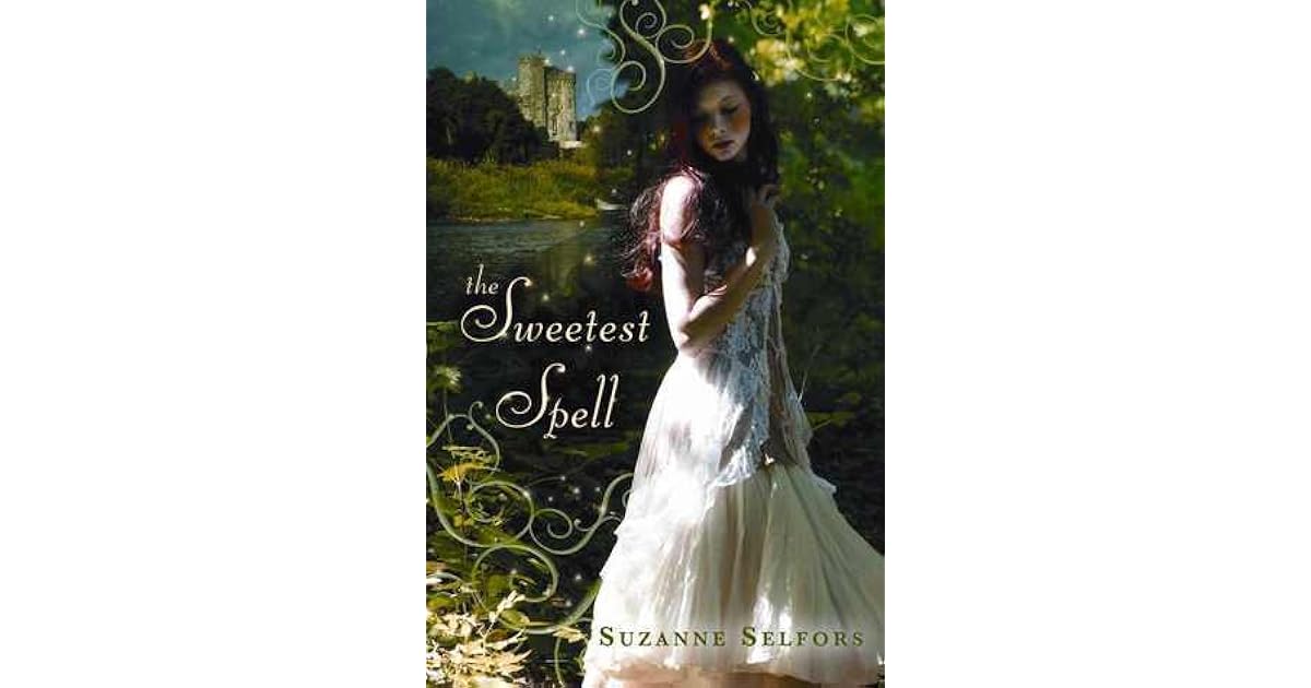 The Sweetest Spell by Suzanne Selfors