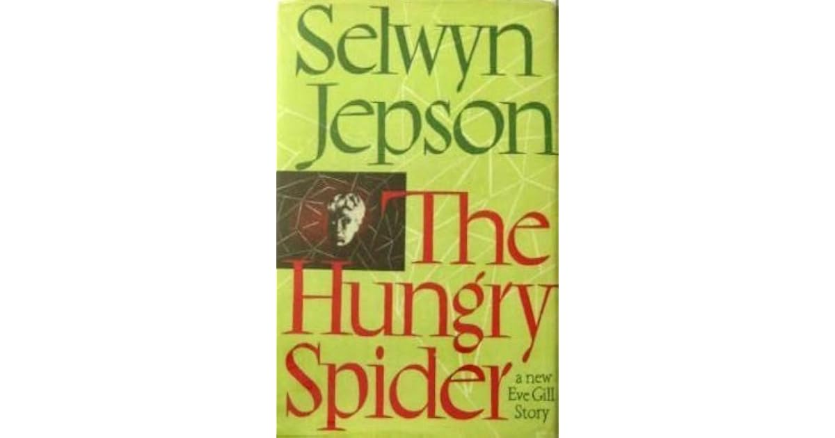 The Hungry Spider (Eve Gill, #3) by Selwyn Jepson