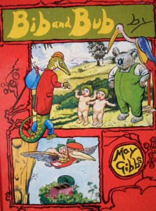 Bib and Bub by May Gibbs