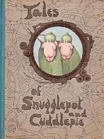 The Complete Adventures of Snugglepot and Cuddlepie by May Gibbs