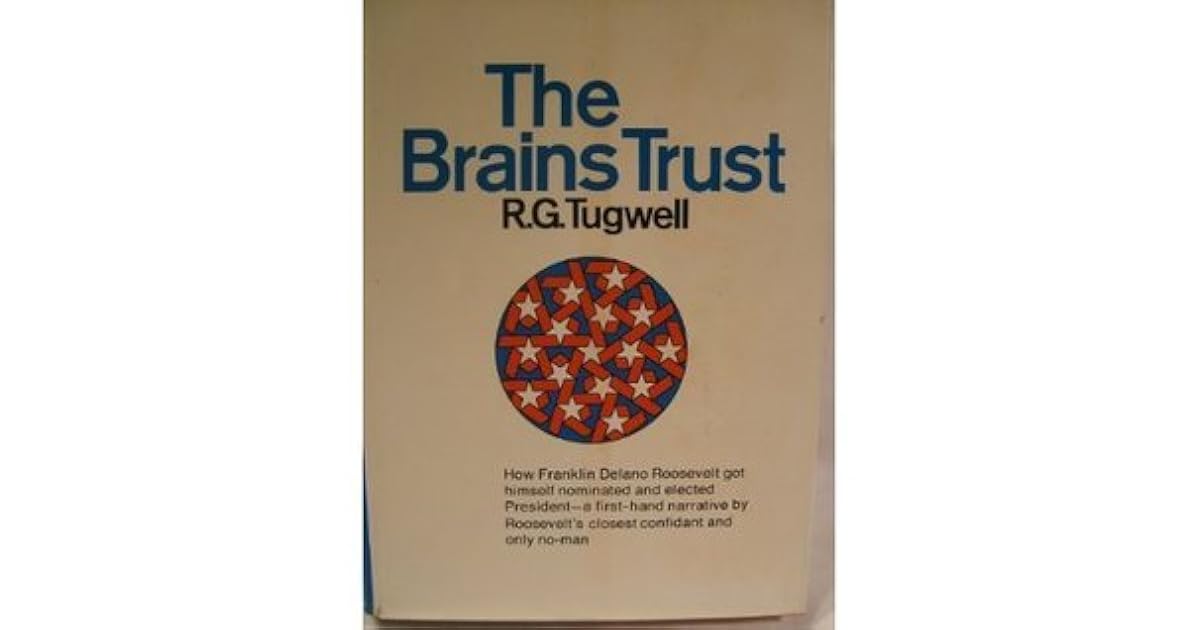 The Brains Trust by Rexford G. Tugwell