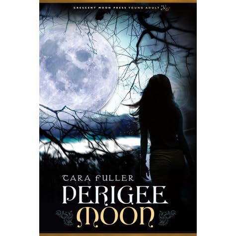 Perigee Moon by Tara A. Fuller — Reviews, Discussion, Bookclubs, Lists