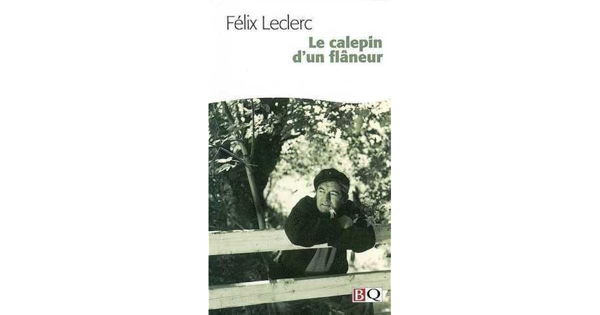Le calepin d'un flâneur by Félix Leclerc