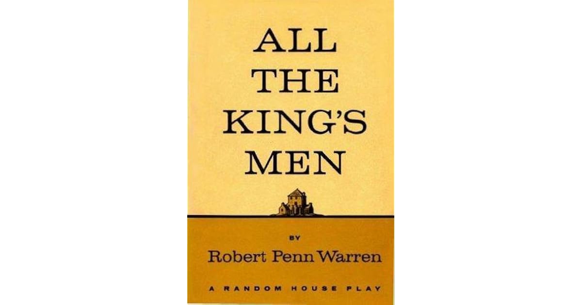 All the King's Men: A Play by Robert Penn Warren