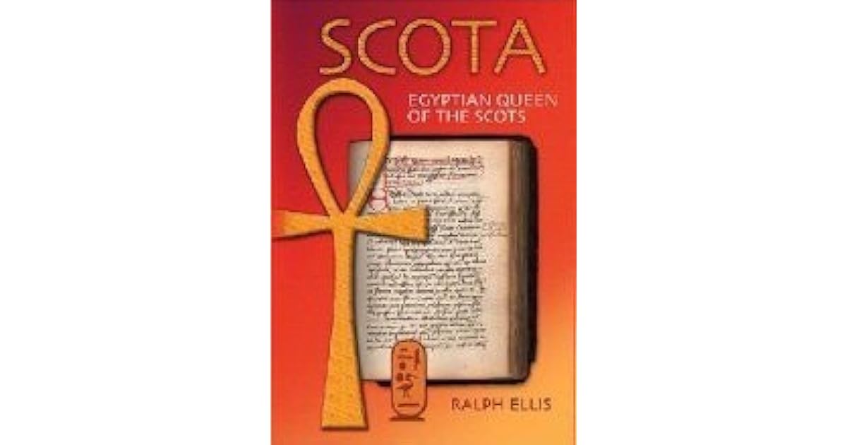 Scota, Egyptian Queen of the Scots by Ralph Ellis
