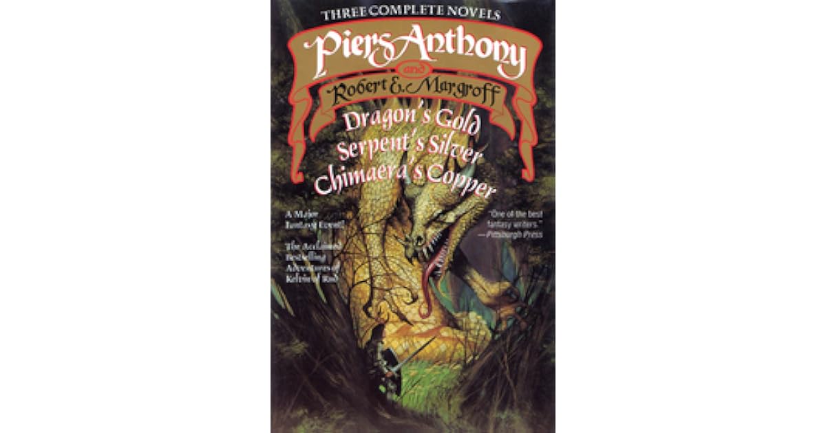 Three Complete Novels: Dragon's Gold / Serpent's Silver / Chimaera's ...