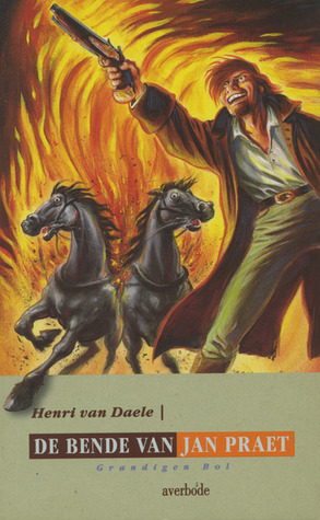 De bende van Jan Praet: grandigen bol by Henri van Daele