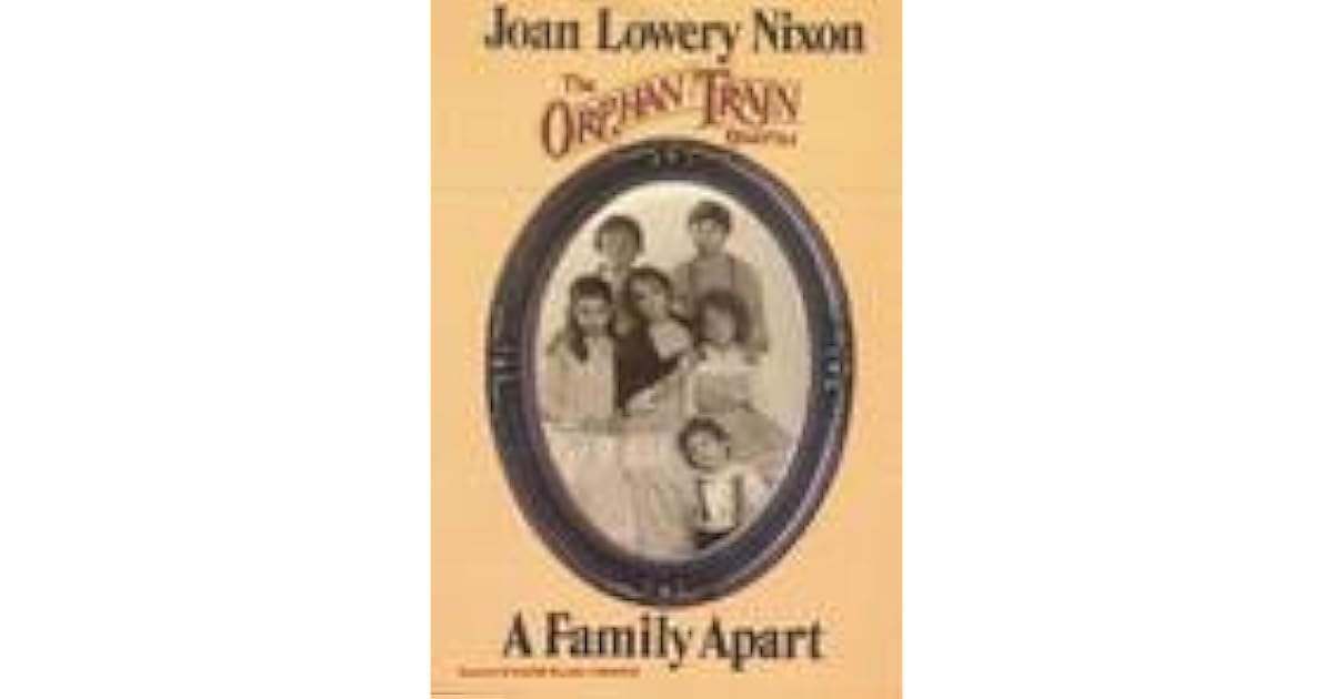 A Family Apart (Orphan Train Quartet, #1) by Joan Lowery Nixon