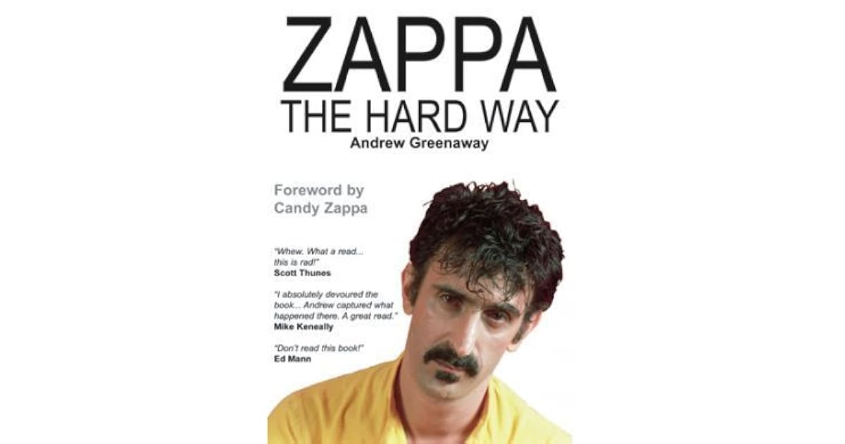 Zappa the Hard Way by Andrew Greenaway