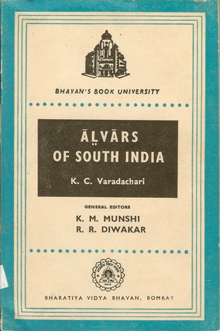 Alvars of South India by K.C. Varadachari