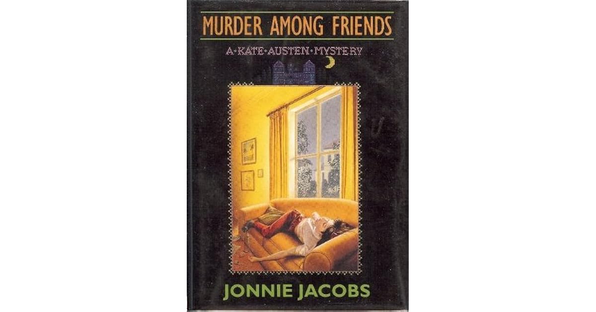 Murder Among Friends: A Kate Austen Mystery by Jonnie Jacobs