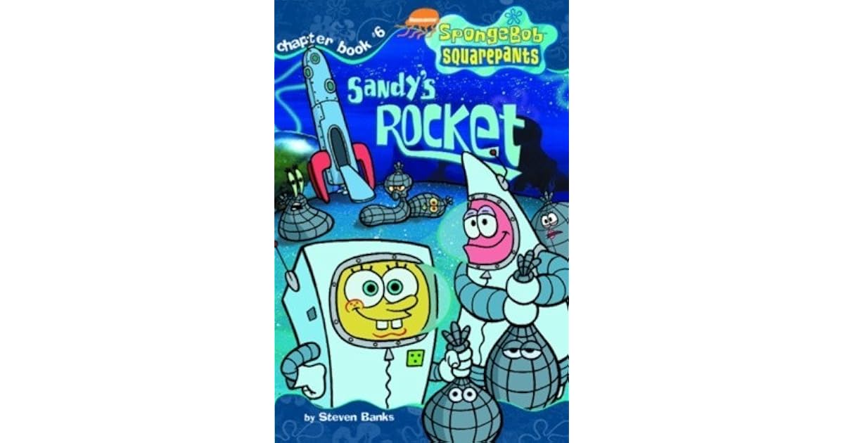 Sandy's Rocket (SpongeBob Squarepants, #6) by Steven Banks