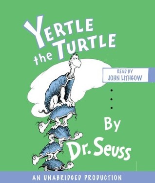 Yertle the Turtle by Dr. Seuss