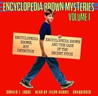 Encyclopedia Brown Mysteries, Volume 1: Boy Detective; The Case of the ...