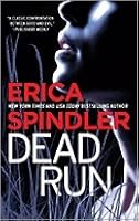 Dead Run by Erica Spindler