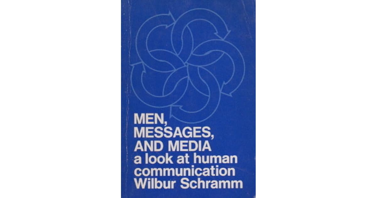 Men, Messages, and Media: A Look at Human Communication by Wilbur L ...