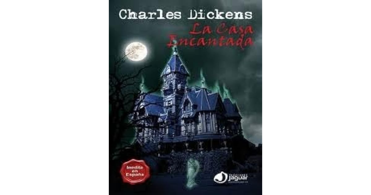 La casa encantada by Charles Dickens