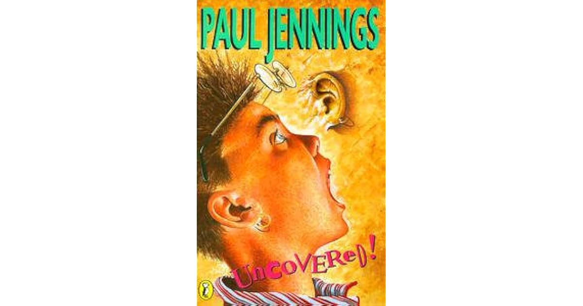 Uncovered! by Paul Jennings