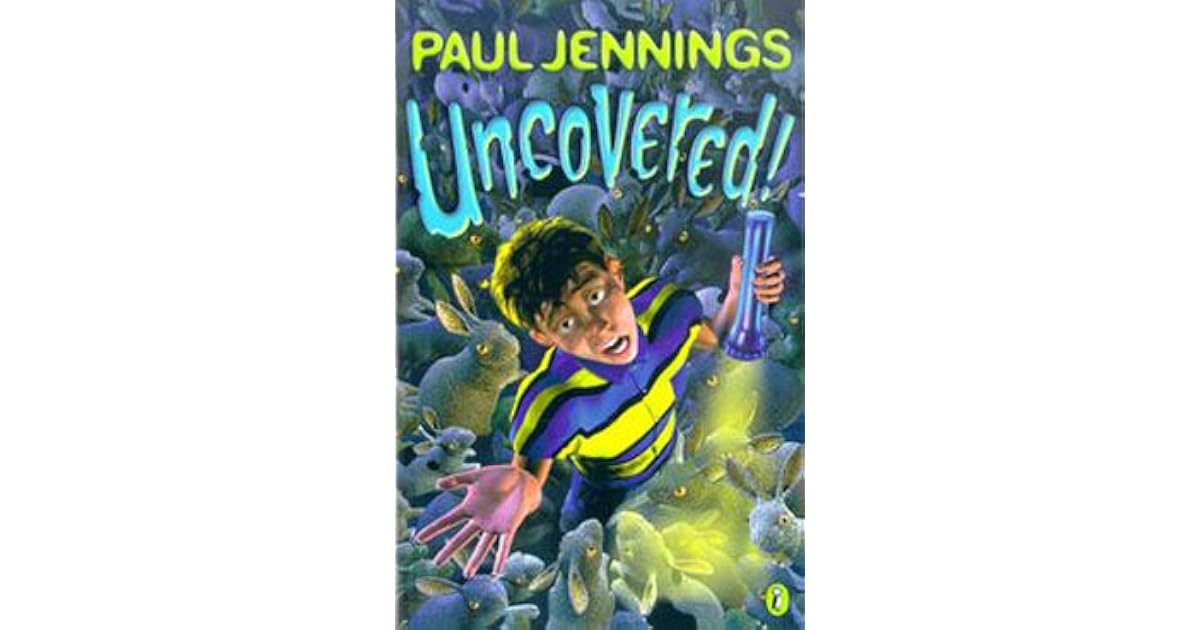 Uncovered! by Paul Jennings