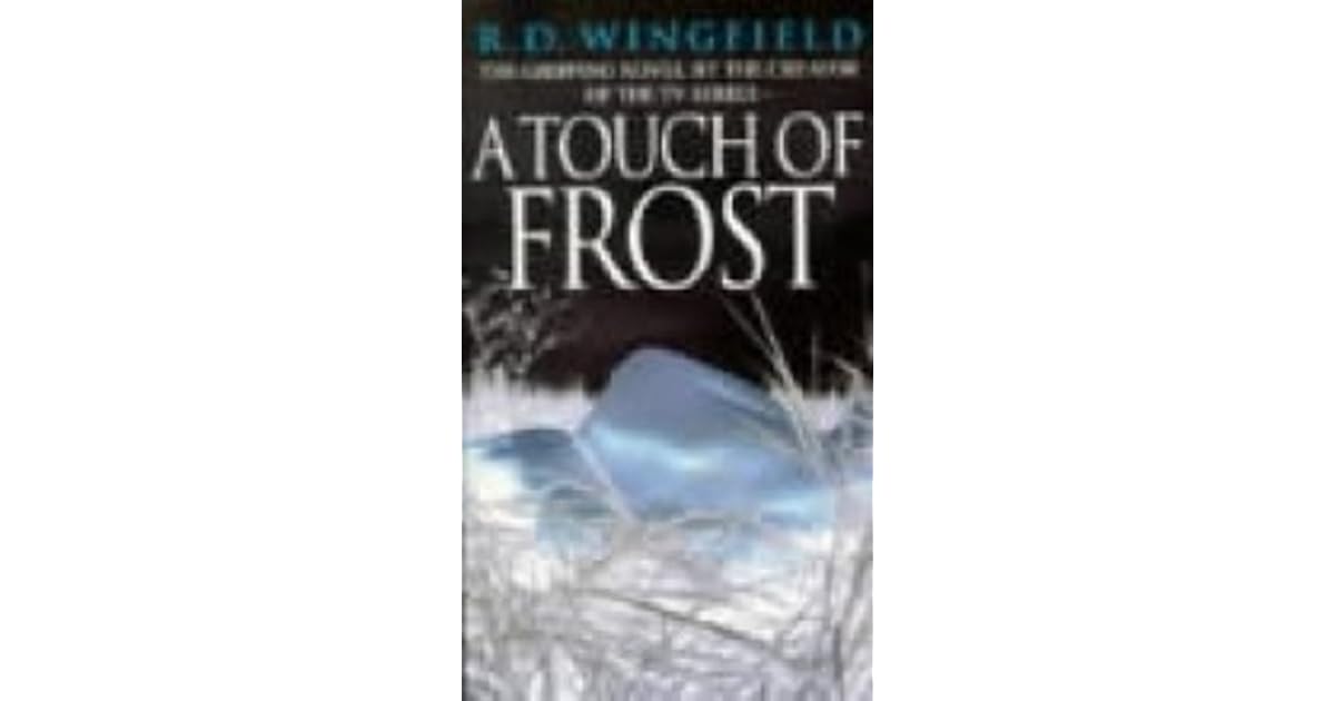 A Touch Of Frost (Inspector Frost, #2) by R.D. Wingfield